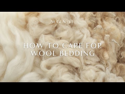 WOOL | St Genève | How to care for wool bedding