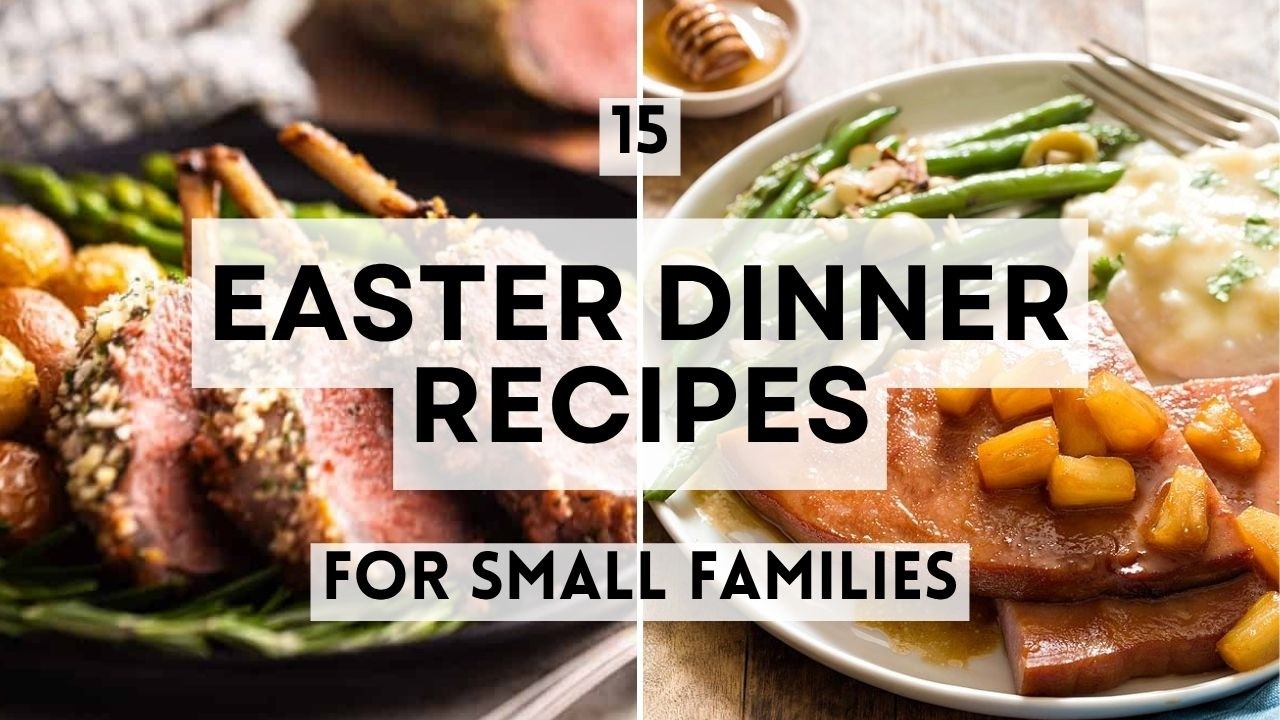 15 Easter Dinner Recipes for Small Families #EasterDinner #EasterRecipes #easter2026