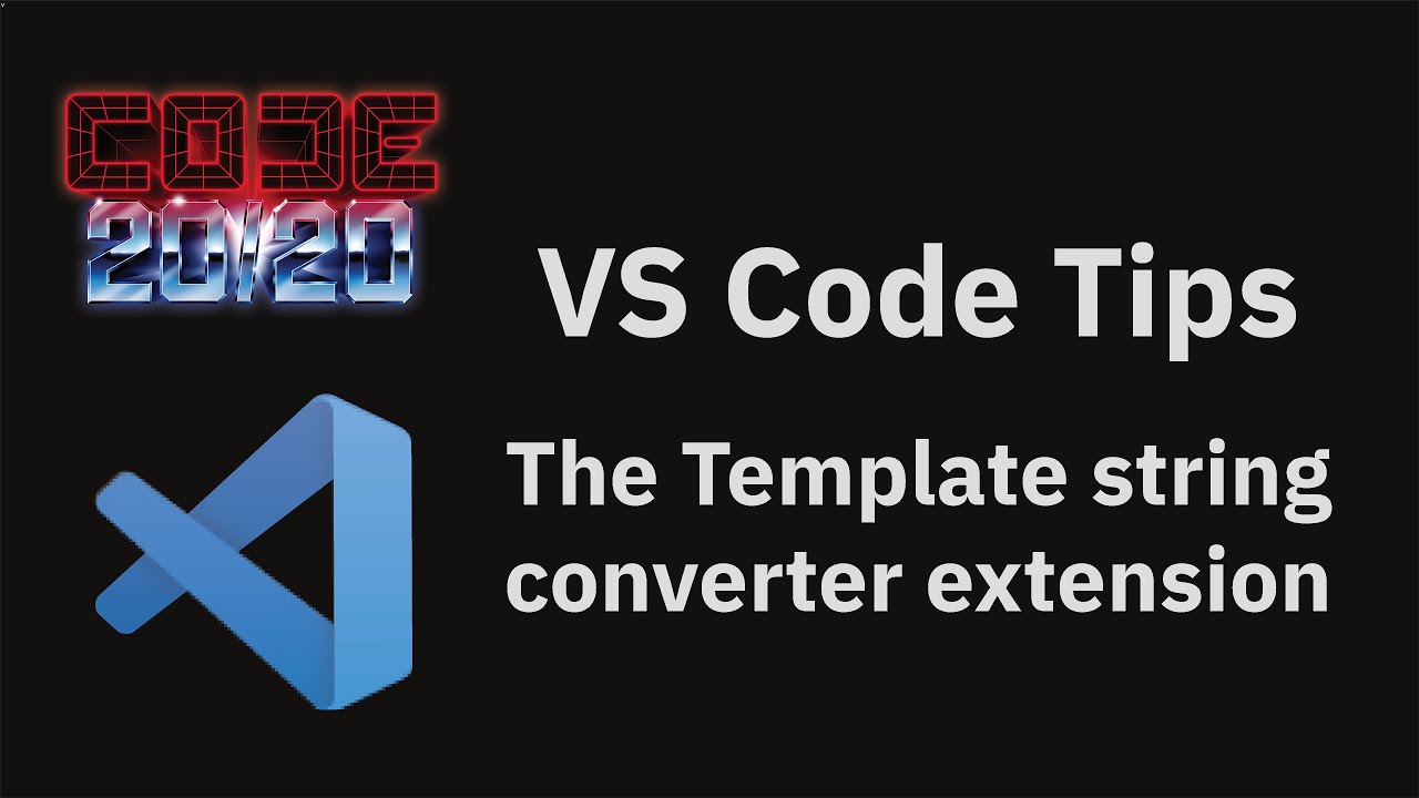 VS Code tips — The Template string converter extension for JavaScript and TypeScript