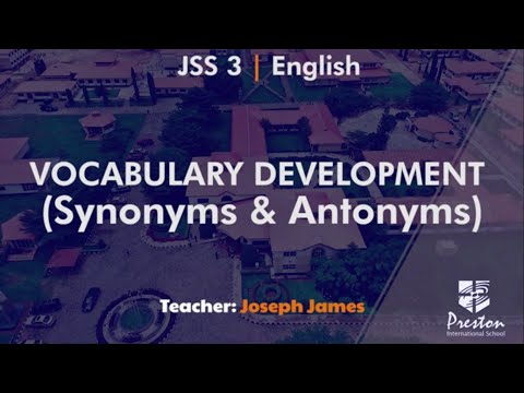 Vocabulary Development (Synonyms & Antonyms) - JSS3 English