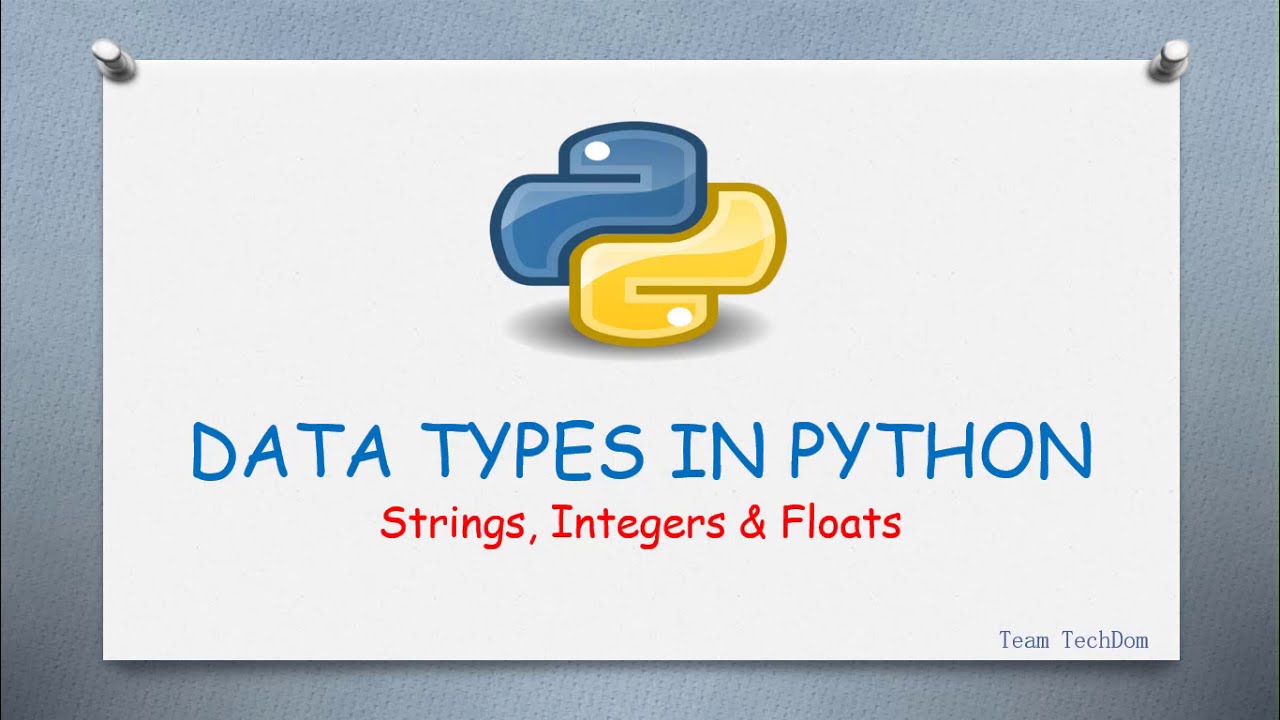 Python Data Types: Understanding Strings, Integers, and Floats
