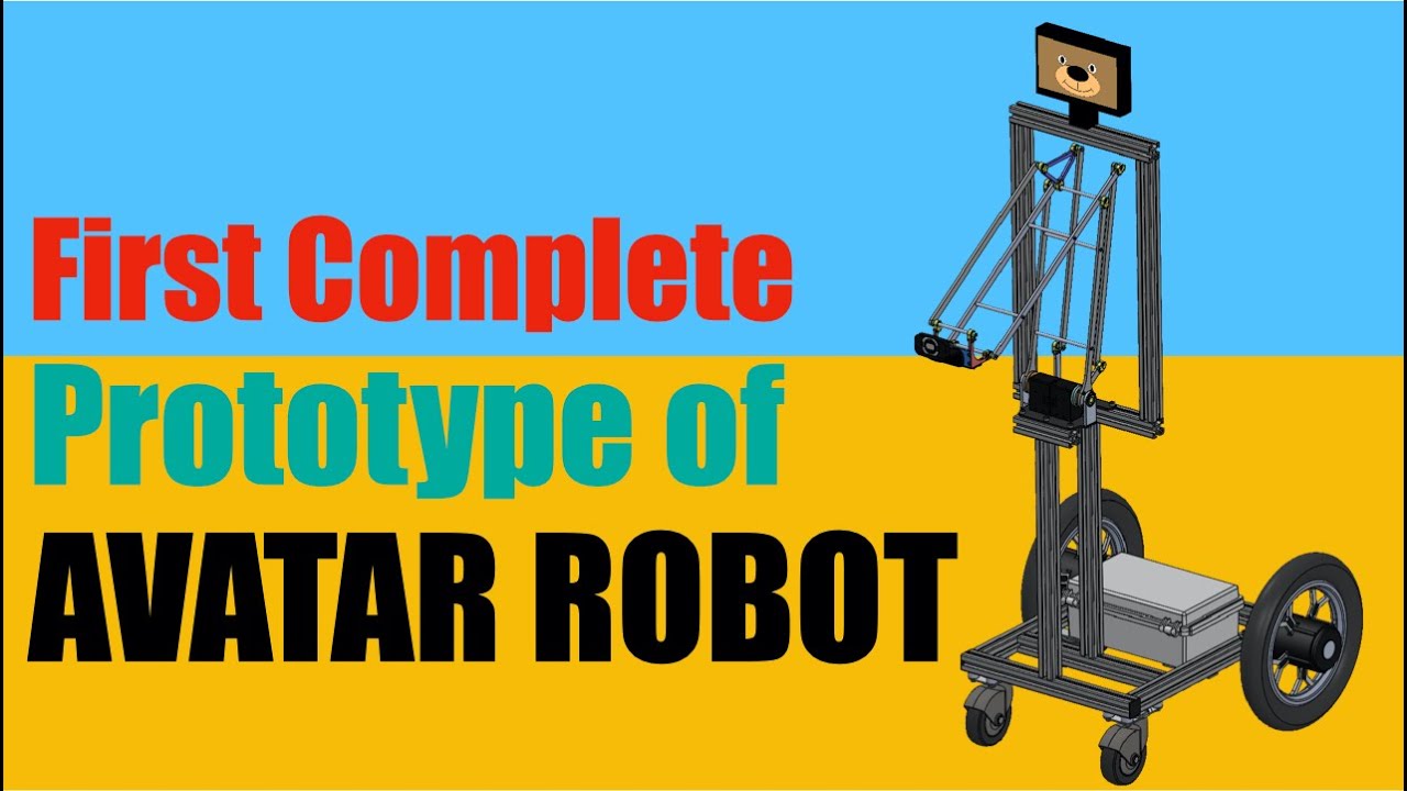 Making the First Complete Prototype of AVATAR Robot!