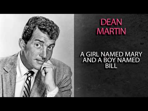 DEAN MARTIN - A GIRL NAMED MARY AND A BOY NAMED BILL