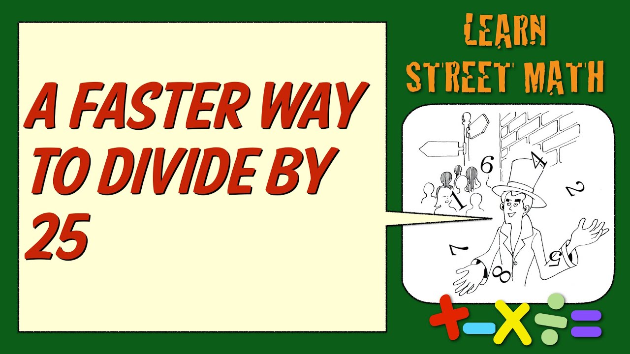 Learn Street Math: A Faster Way to Divide by 25