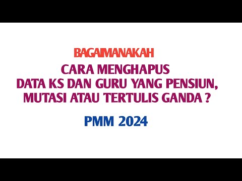 CARA MENGHAPUS DATA KS DAN GURU YANG PENSIUN, MUTASI ATAU TERTULIS GANDA #ekinerja #pmm