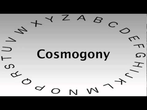 SAT Vocabulary Words and Definitions — Cosmogony