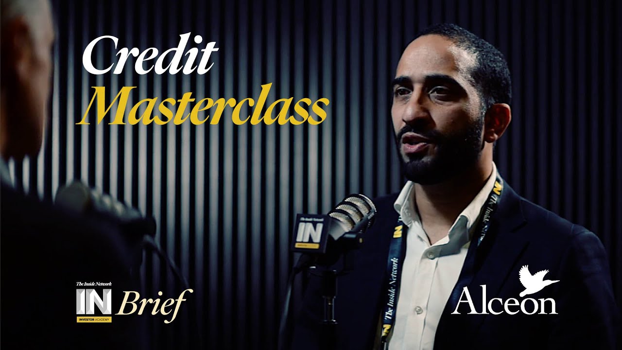 The Inside Network Credit Masterclass – Omar Khan from Alceon – INBrief