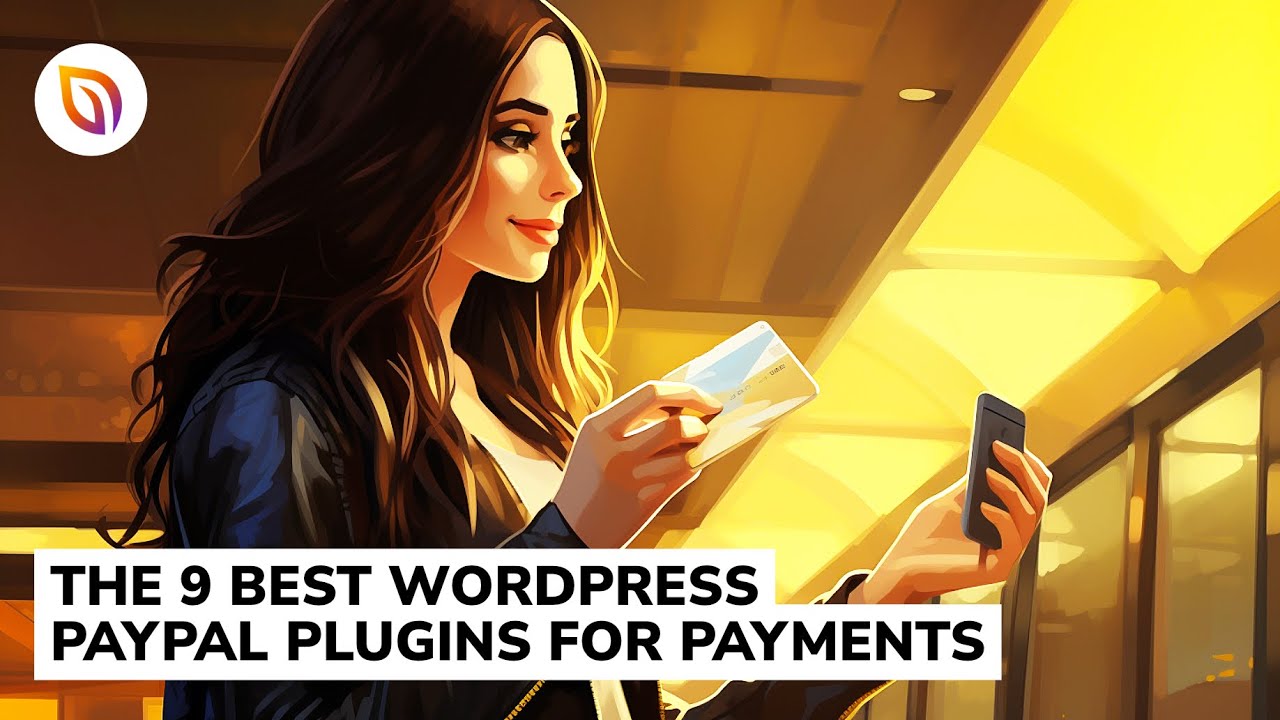 The 9 Best WordPress PayPal Plugins for Payments in 2025