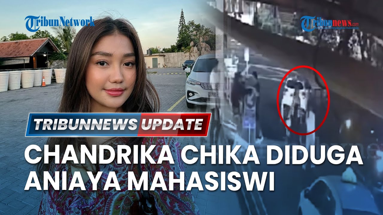 LIVE: Selebgram Chandrika Chika Dilaporkan ke Polisi, Diduga Aniaya Mahasiswi di SCBD Jaksel ...