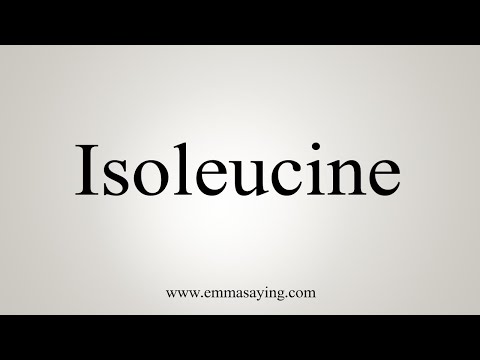 How To Say Isoleucine