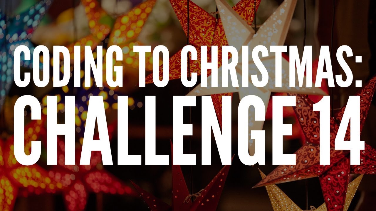 Coding to Christmas - Python - Challenge 14