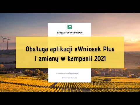 Obsługa aplikacji eWniosek Plus i zmiany w kampanii 2021