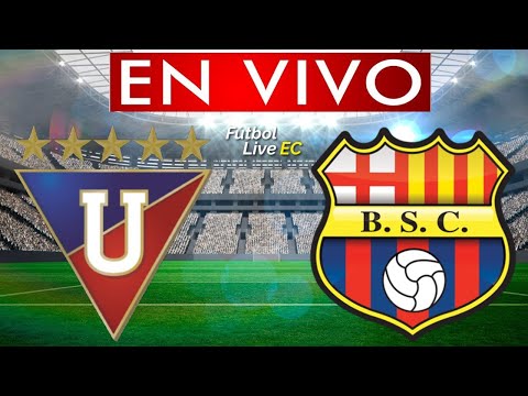 LIGA DE QUITO vs BARCELONA EN VIVO LIGA PRO 2025