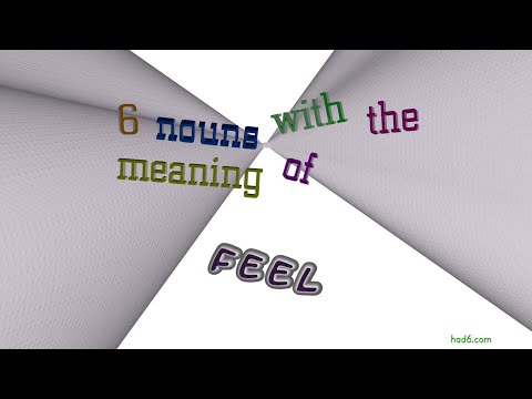 feel - 7 nouns synonym to feel (sentence examples)