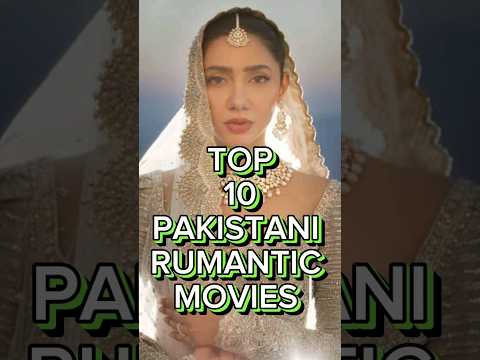 TOP 10 PAKISTANI ROMANTIC MOVIES