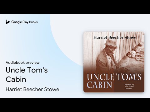 Uncle Tom's Cabin by Harriet Beecher Stowe · Audiobook preview