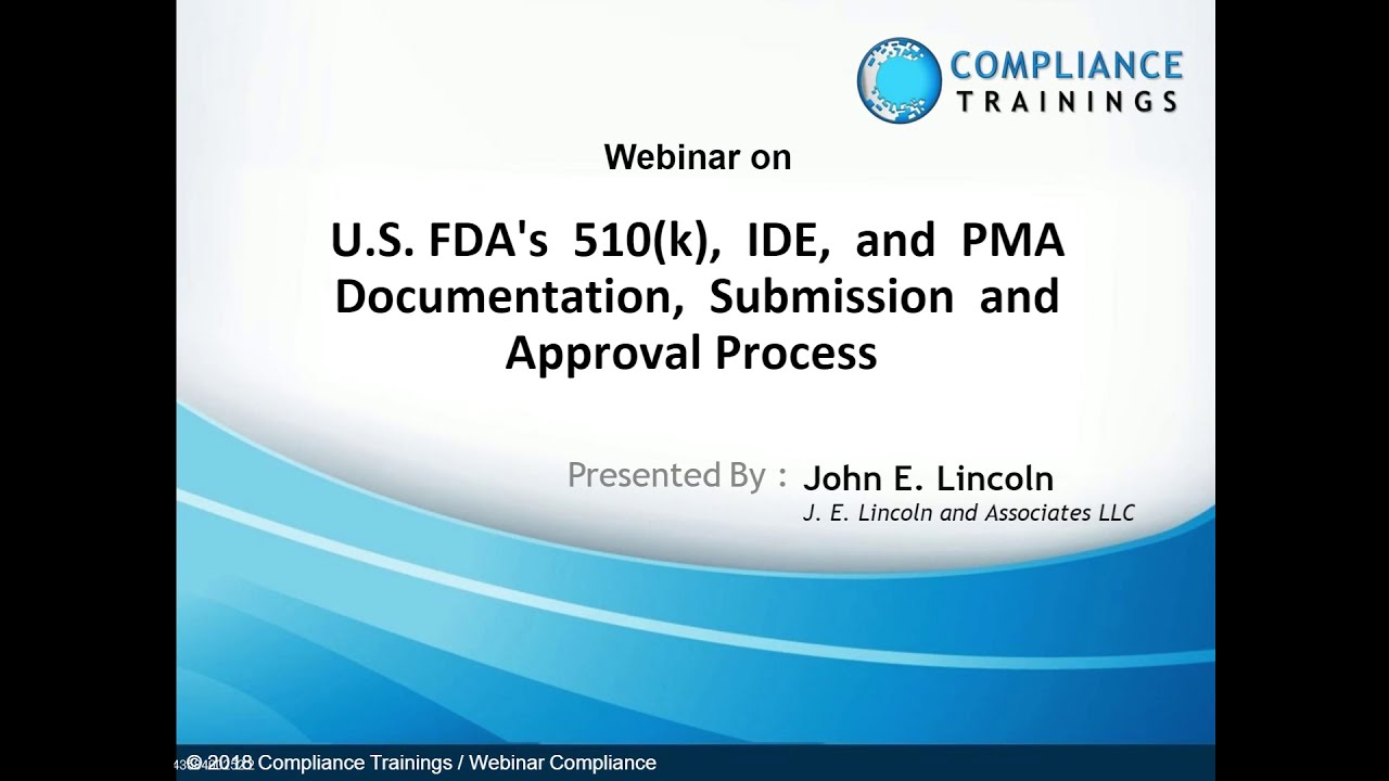 U.S. FDA’s 510(k), IDE, and PMA Documentation, Submission and Approval
