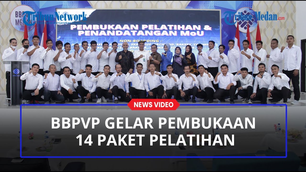 BBPVP Medan Gelar Pembukaan 14 Paket Pelatihan Sekaligus Pendatanganan MoU