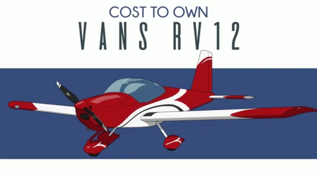 Aviation: Vans RV Aircraft - Vans RV-12 - Cost to Own