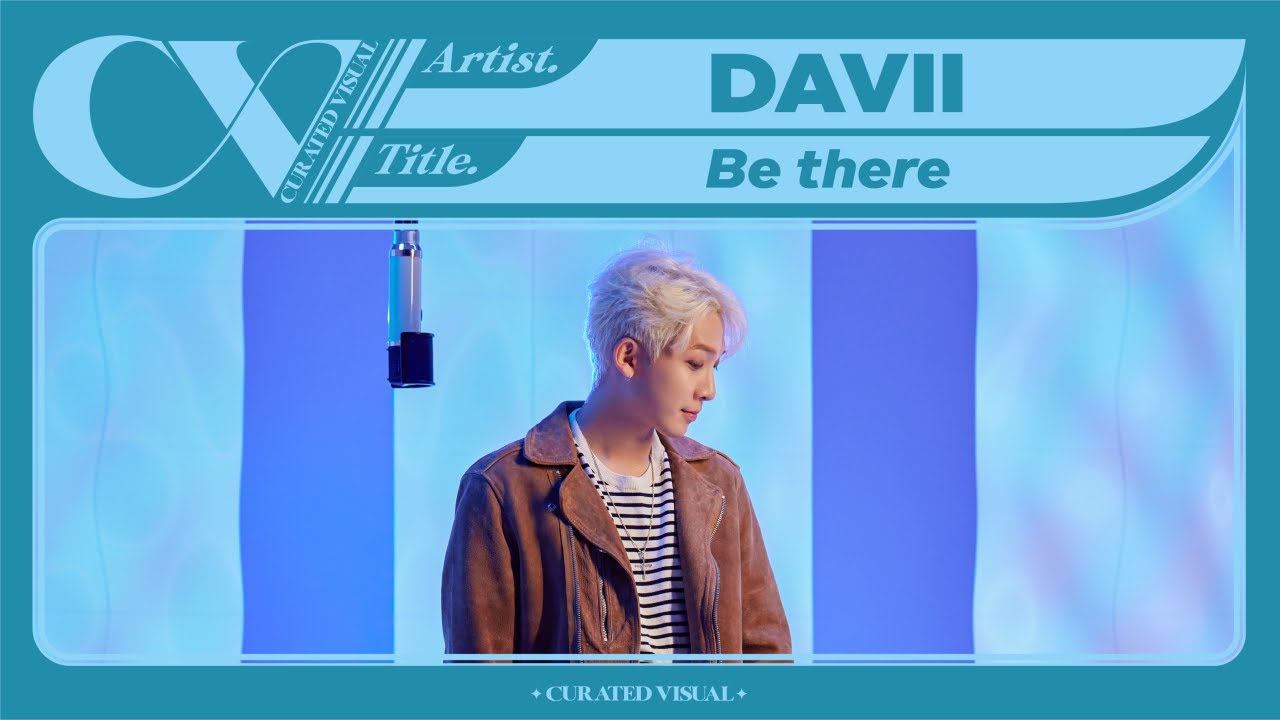 DAVII (다비) - ‘Be there' (Live Performance) | CURV [4K]