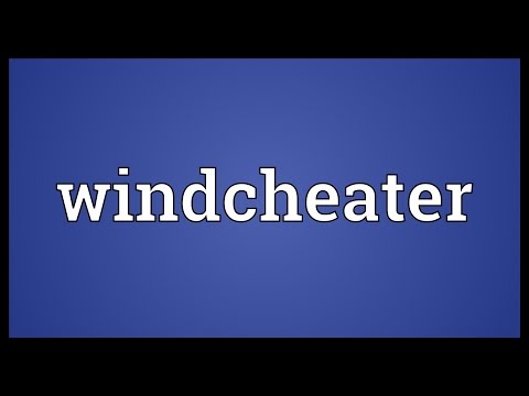 Windcheater Meaning