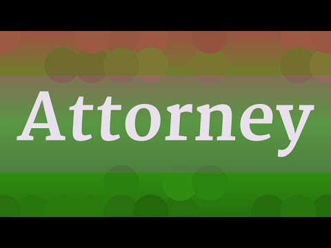 ATTORNEY pronunciation • How to pronounce ATTORNEY