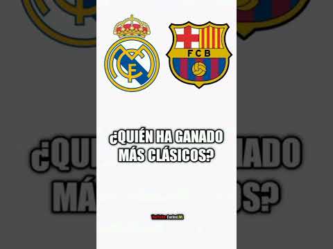 ¿QUIÉN ha GANADO MÁS CLÁSICOS entre REAL MADRID y BARCELONA?