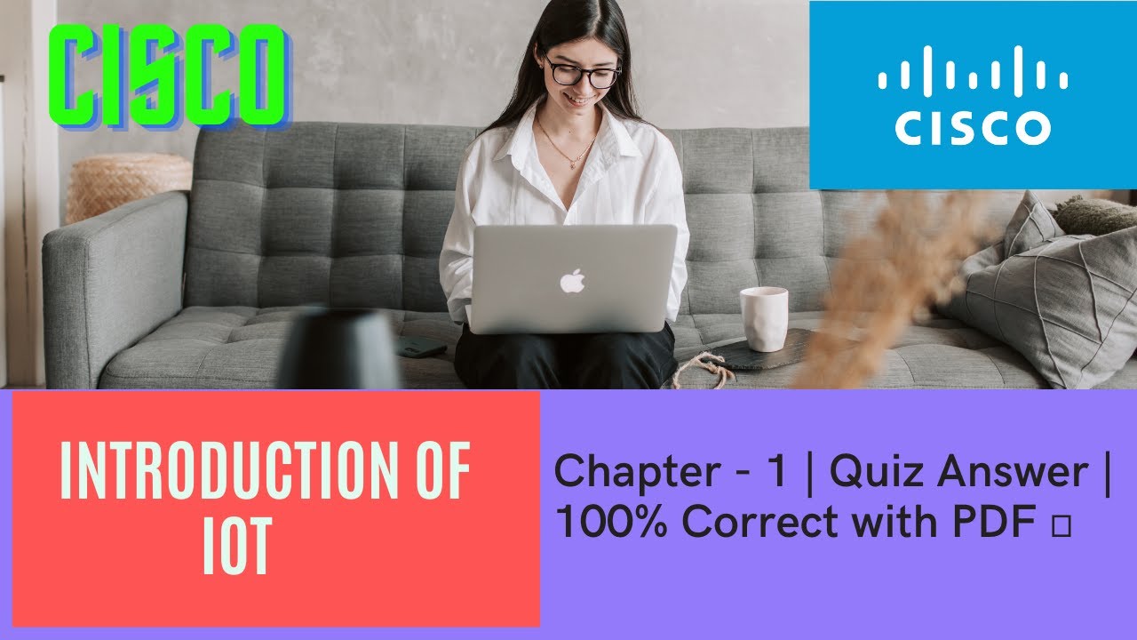 CISCO - Introduction of IOT | Chapter -1 | Quiz Answer | 100% correct with PDF File👇👇 2021