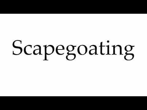 How to Pronounce Scapegoating