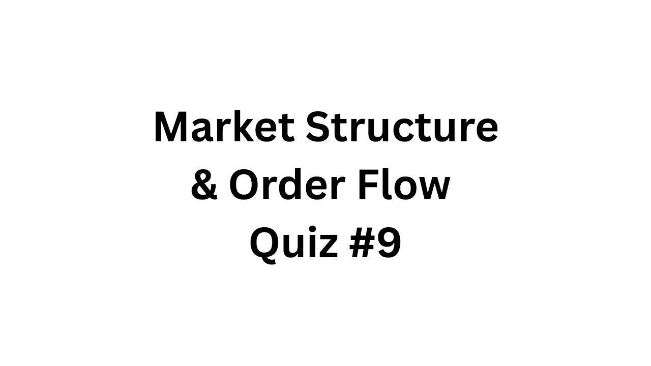Market Structure & Order Flow – Quiz #9 (10 Core Investment Terms)