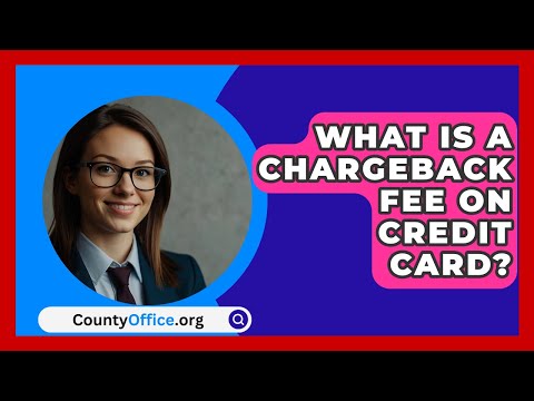What Is A Chargeback Fee On Credit Card? - CountyOffice.org