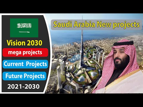 Saudi Arabia new projects - Saudi Arabia technology - kSA new project - Saudi Arabia mega projects