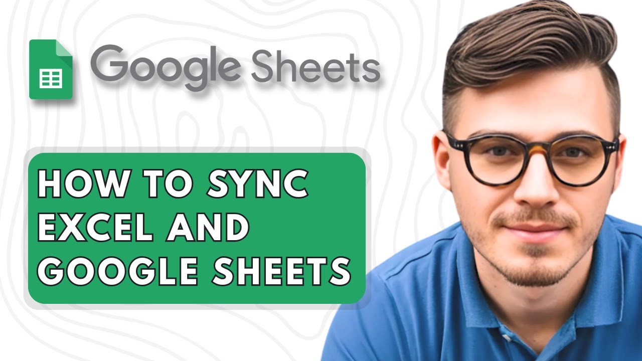 How to Sync Excel and Google Sheets [2025 Guide]