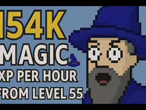 OSRS 154,000 Magic EXP/HR at Level 55