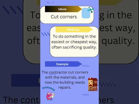 Cut Corners: Meaning, Examples, and Usage of the Idiom