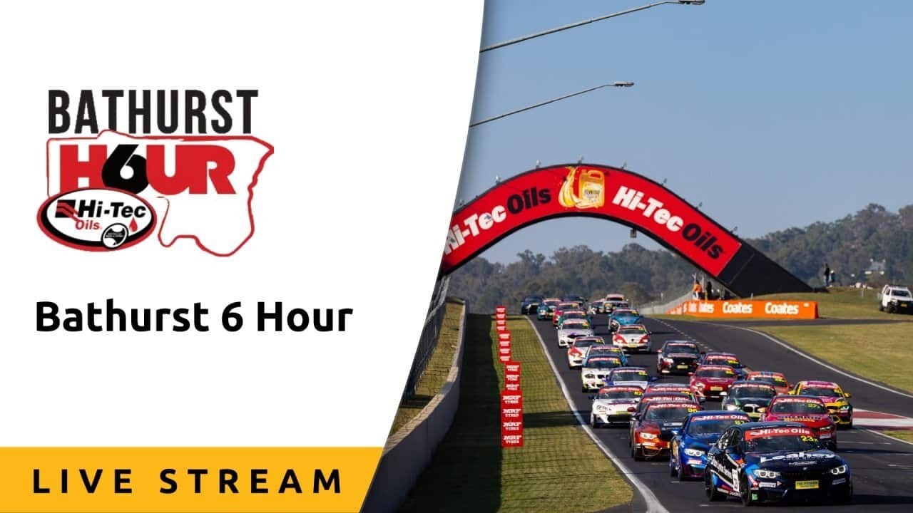 2026 Hi-Tec Oils Bathurst 6 Hour Live Full Race| Bathurst 6 Hour 2026