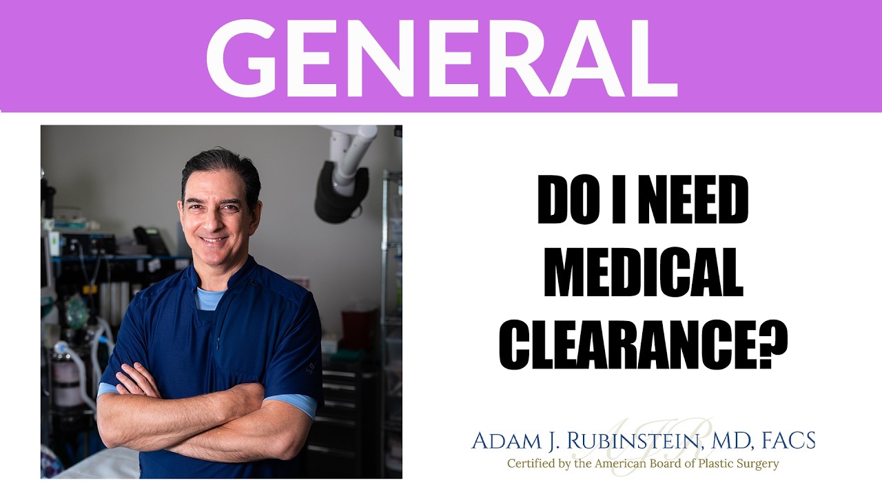 Plastic Surgery Truths - Do I Need Medical Clearance?