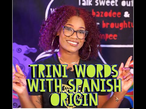 Trini Caribbean Words With Spanish Origins