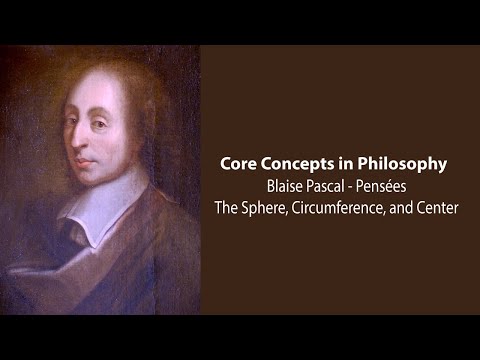 Blaise Pascal, Pensées | The Sphere, Circumference, and Center | Philosophy Core Concepts