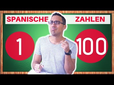 Die Zahlen 1-100 auf Spanisch lernen (für Anfänger) - plus drei, die du immer vergisst