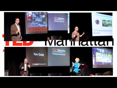 TEDxManhattan: Changing the Way We Eat