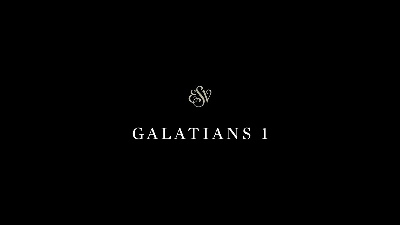Galatians 1 - English Standard Version (ESV)