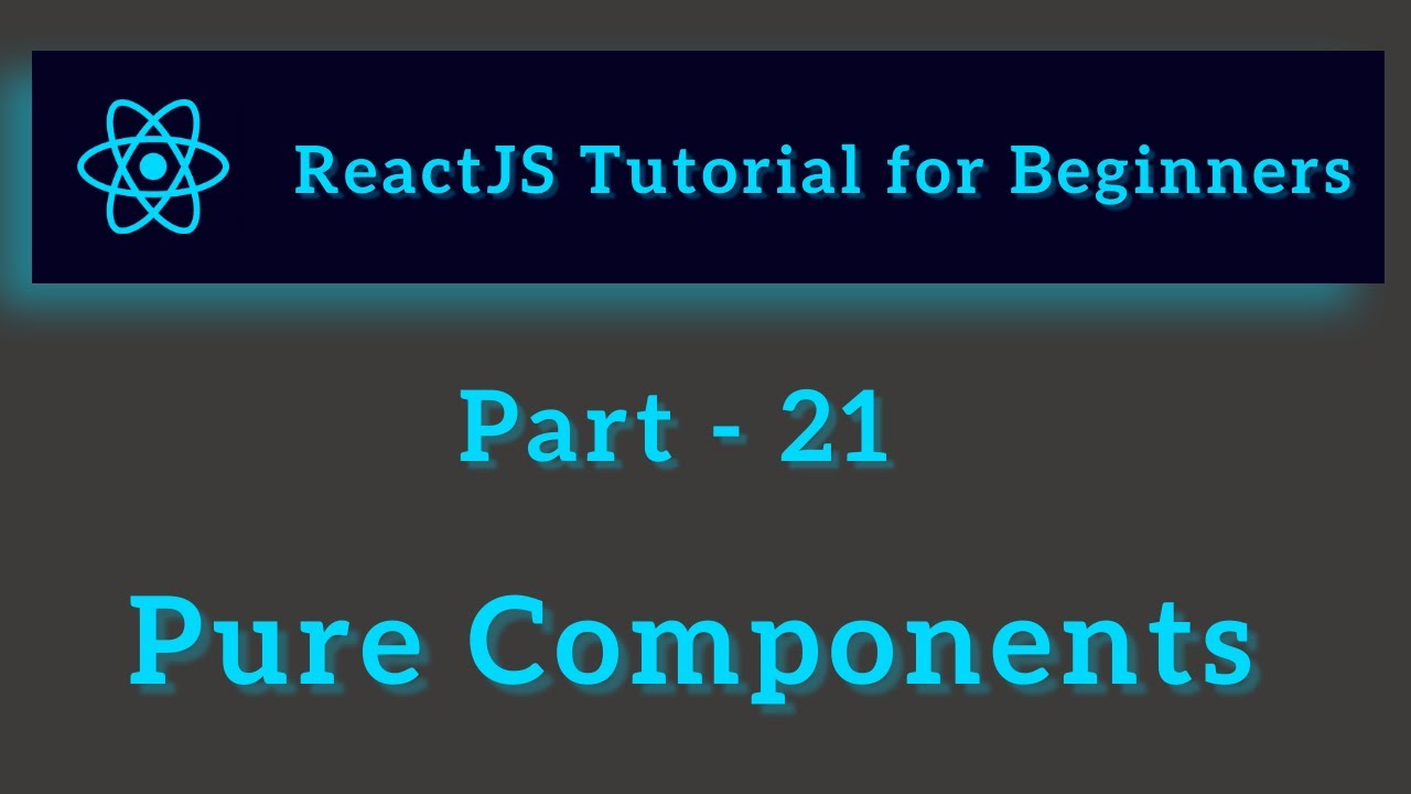 ReactJS Tutorial for Beginners - Part 21 - Pure Components