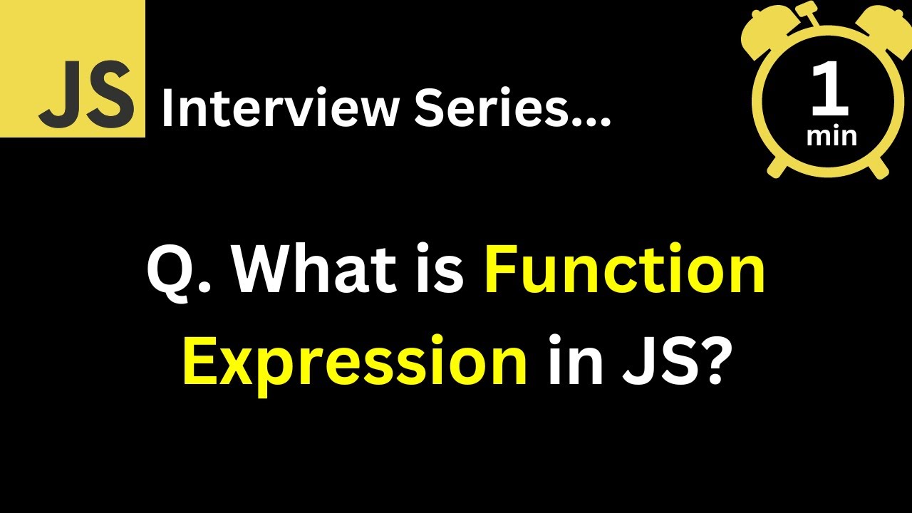 JavaScript Interview - Q What is function expression in JavaScript ?