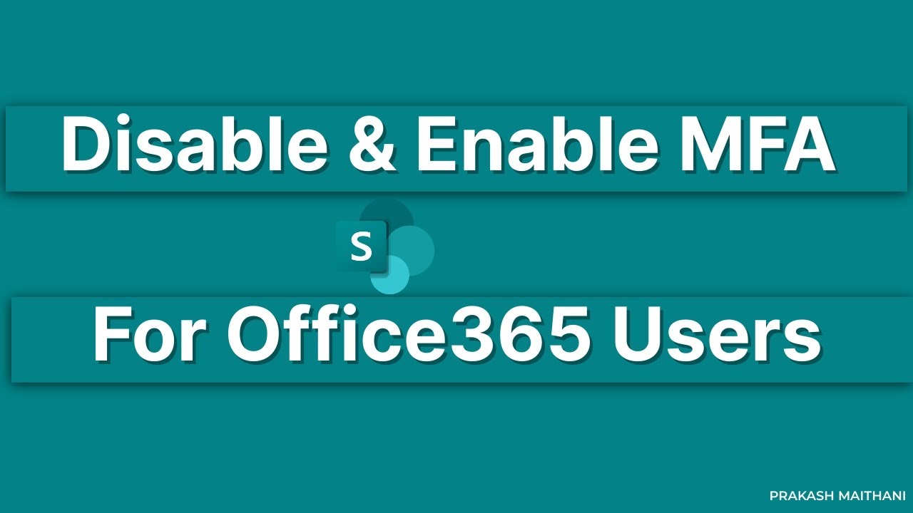 How to Enable or Disable Multi-Factor Authentication (MFA) for Office 365 Users | Azure MFA