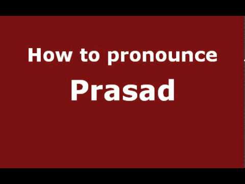 How to Pronounce Prasad - PronounceNames.com