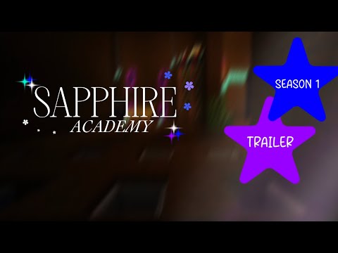 Sapphire Academy Trailer S1