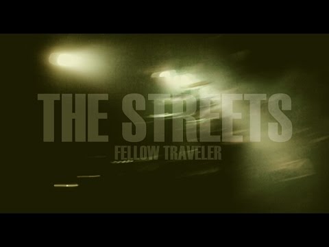 The Streets - Fellow Traveler (Official Music Video)