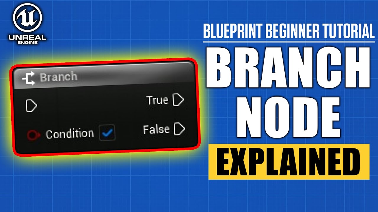 Branch Node Explained Step by Step Beginner Tutorial | Unreal Engine 5 Blueprint