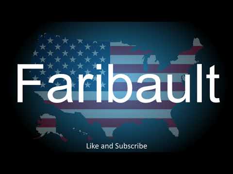 How to correctly pronounce the City in Minnesota, America - Faribault.
